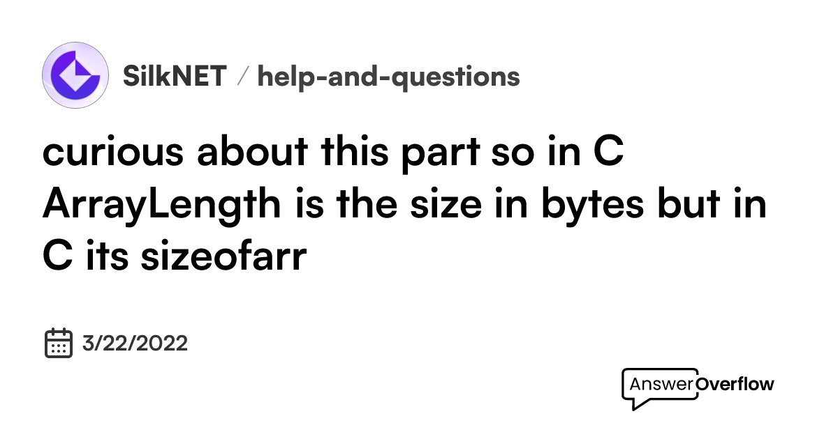 curious about this part, so in C#, `Array.Length` is the size in bytes ...