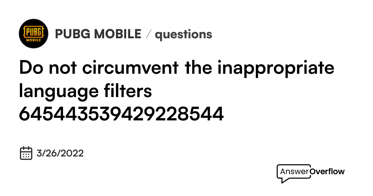 Do not circumvent the inappropriate language filters, @YAGGYA. - PUBG ...