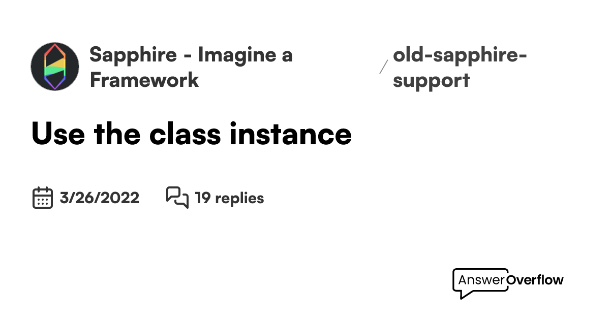Use the class instance - Sapphire - Imagine a Framework