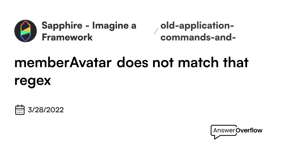 `memberAvatar` does not match that regex - Sapphire - Imagine a framework