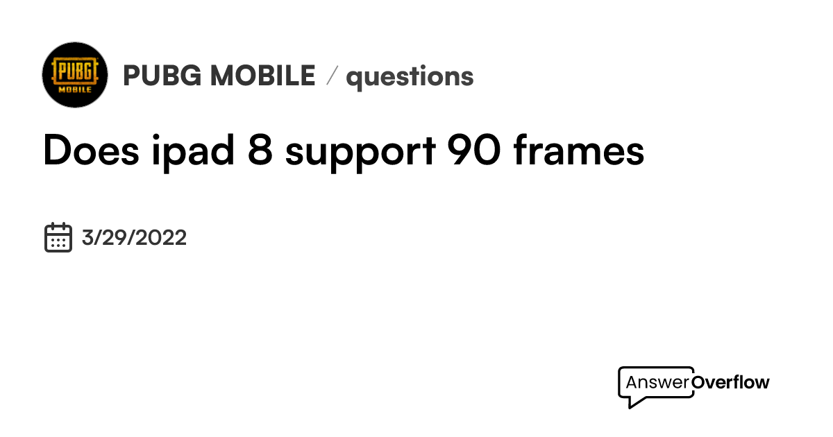 Does ipad 8 support 90 frames? - PUBG MOBILE