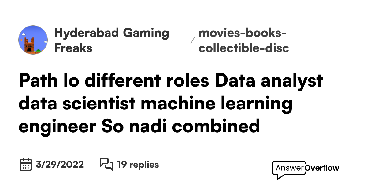 Path lo different roles. Data analyst, data scientist, machine learning ...