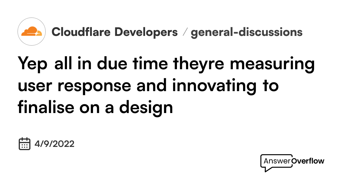 Yep all in due time, they're measuring user response and innovating to ...