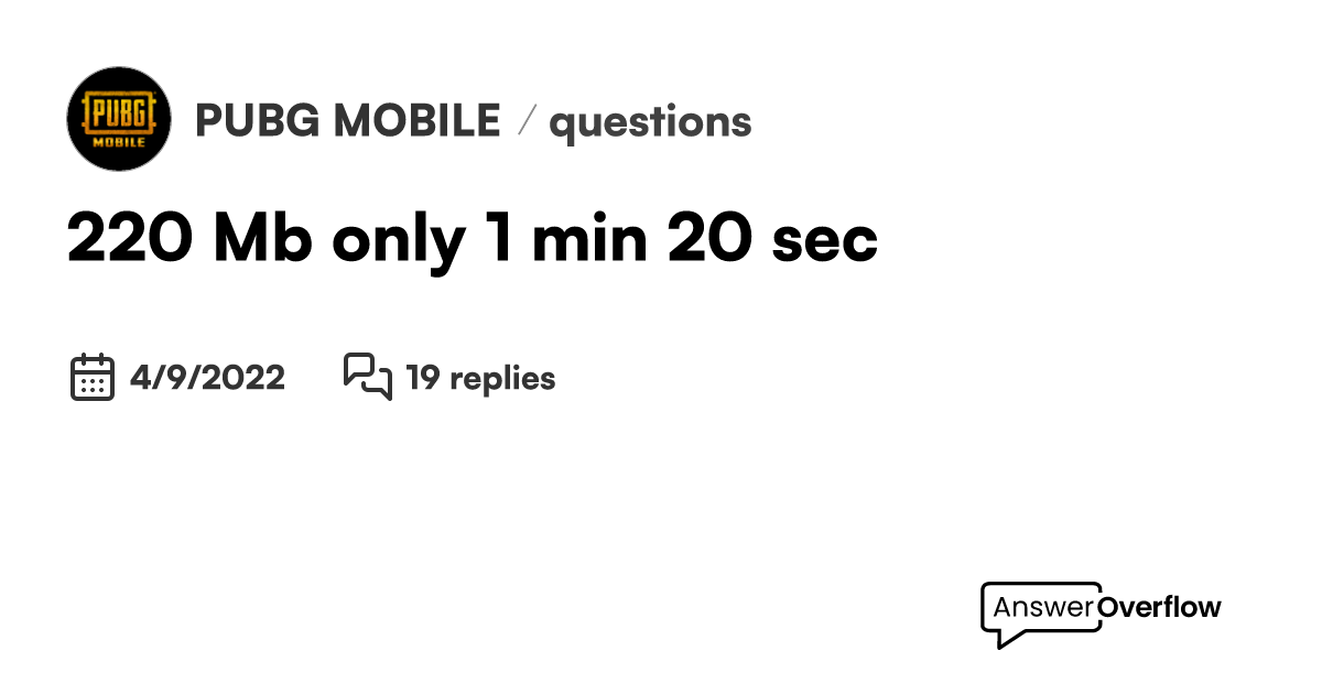 220 Mb only 1 min 20 sec - PUBG MOBILE