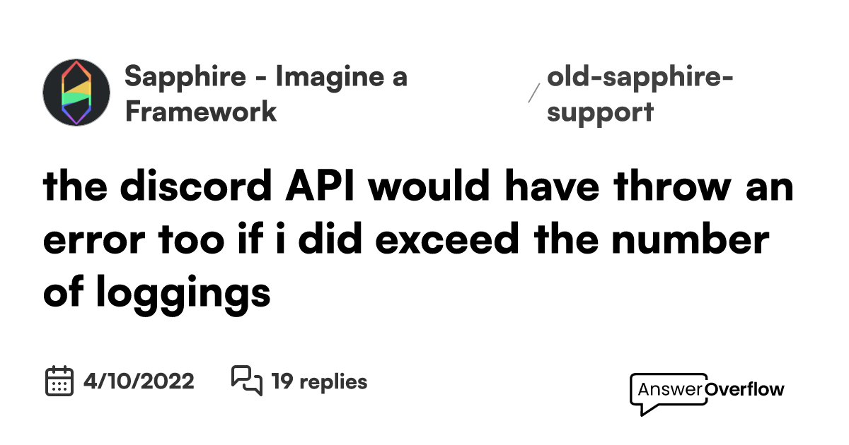The Discord Api Would Have Throw An Error Too If I Did Exceed The Number Of Loggings Sapphire