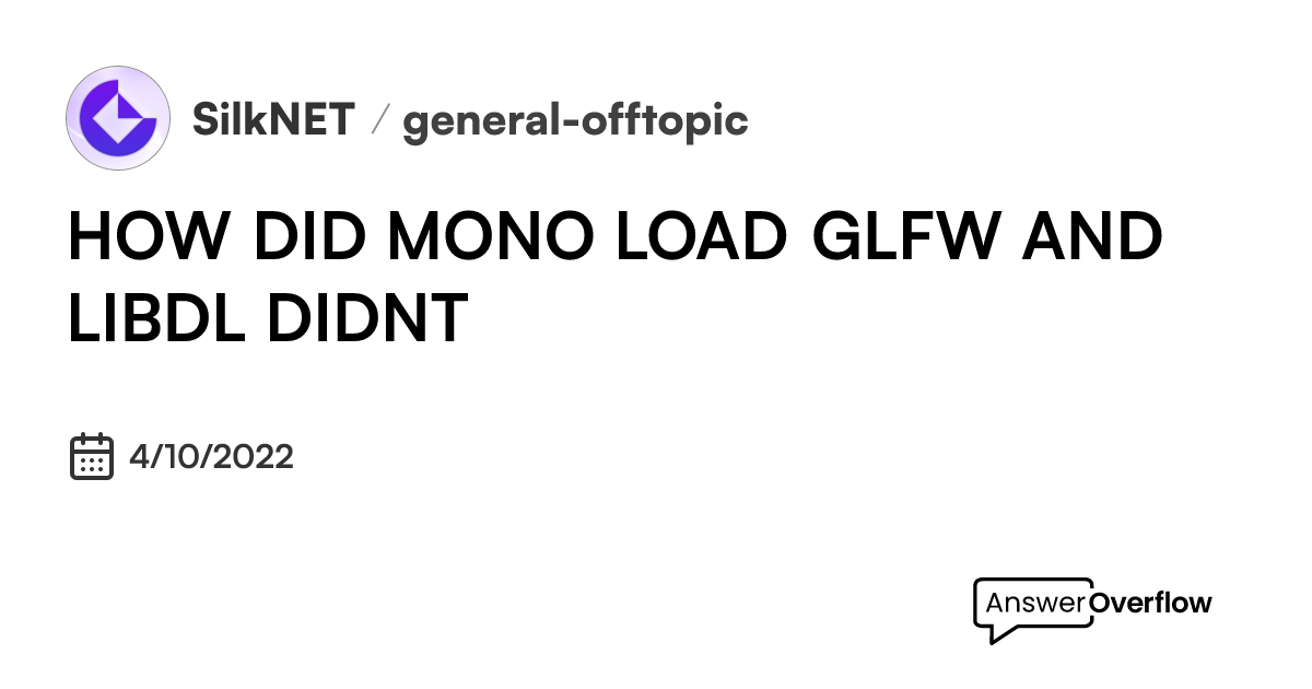 HOW DID MONO LOAD GLFW AND LIBDL DIDN'T - Silk.NET