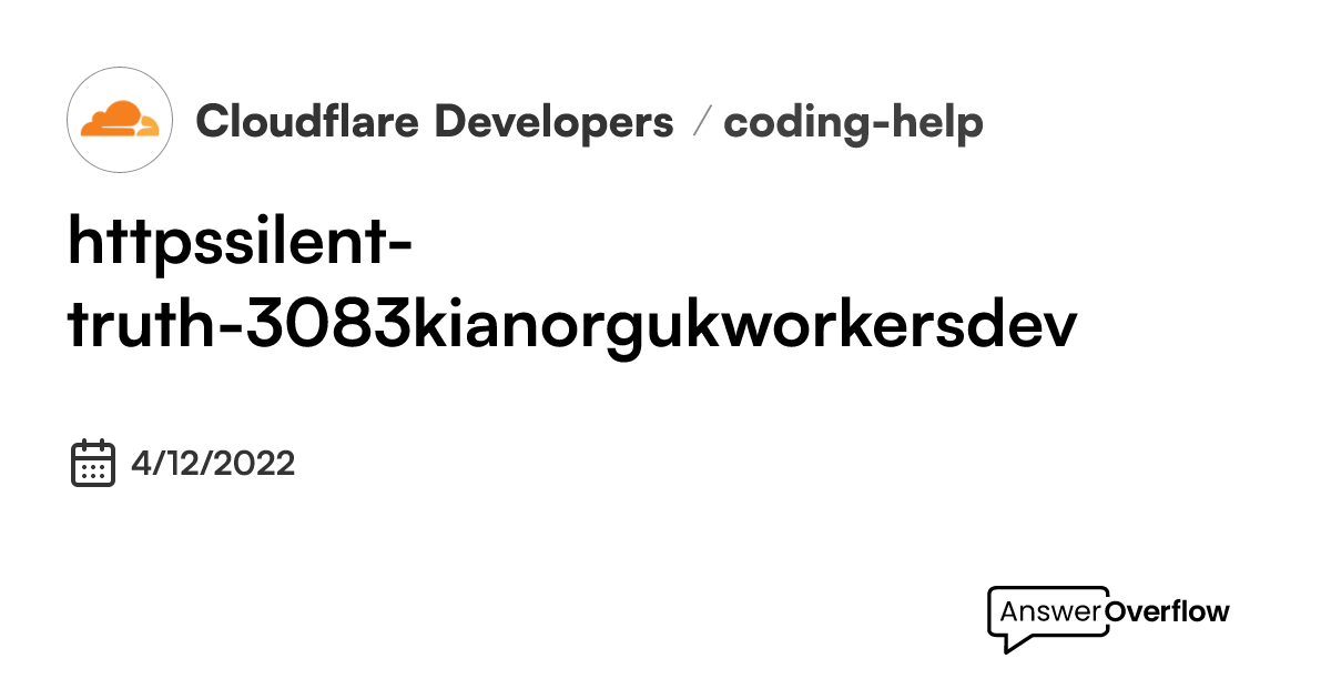 https://silent-truth-3083.kianorguk.workers.dev/ - Cloudflare Developers