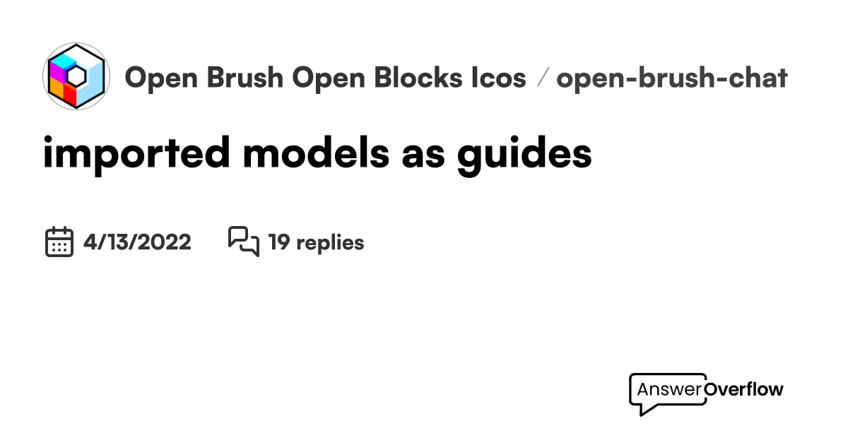 imported models as guides: - Open Brush, Open Blocks, Icosa Gallery