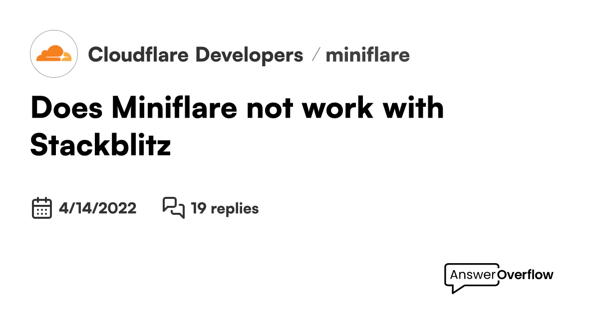 Does Miniflare not work with Stackblitz? - Cloudflare Developers