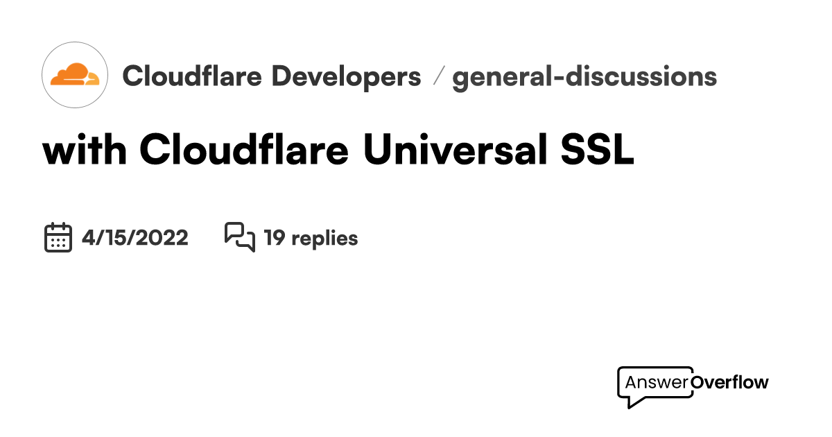 with Cloudflare Universal SSL? - Cloudflare Developers