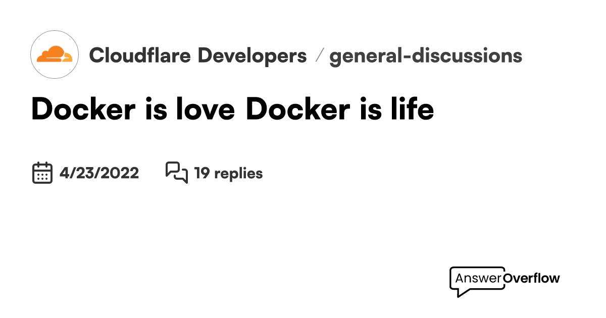 Docker is love, Docker is life - Cloudflare Developers