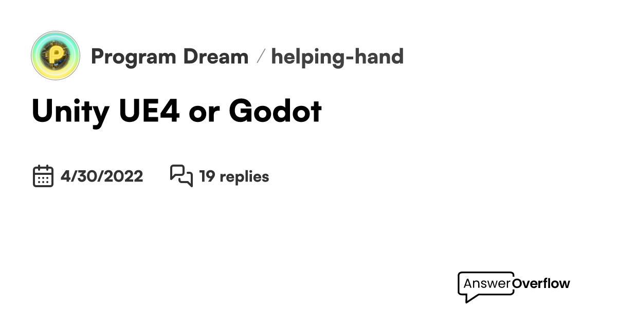 Unity, UE4, or Godot - Program Dream