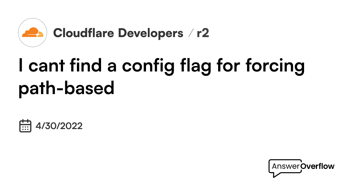 I can't find a config flag for forcing path-based. - Cloudflare Developers