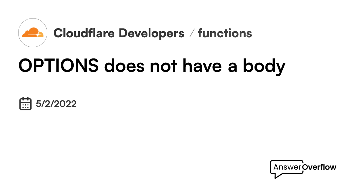 OPTIONS does not have a body - Cloudflare Developers