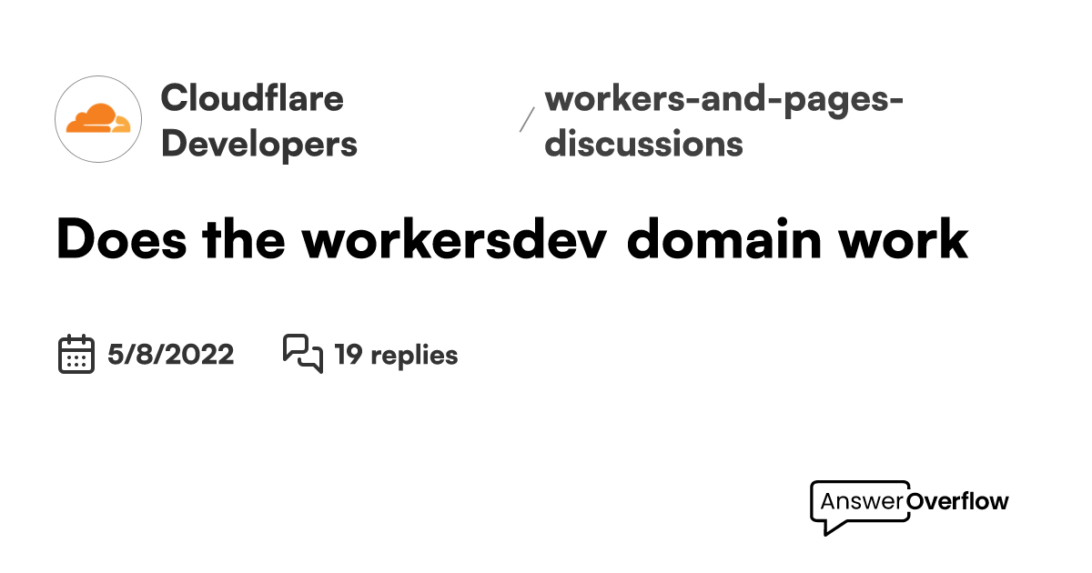 Does the `workers.dev` domain work? - Cloudflare Developers