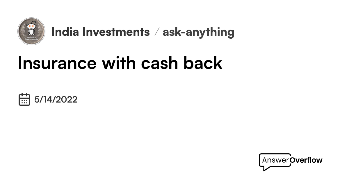 Insurance with cash back? - India Investments