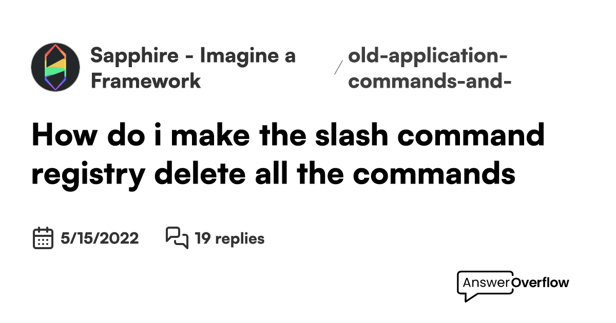 How Do I Make The Slash Command Registry Delete All The Commands