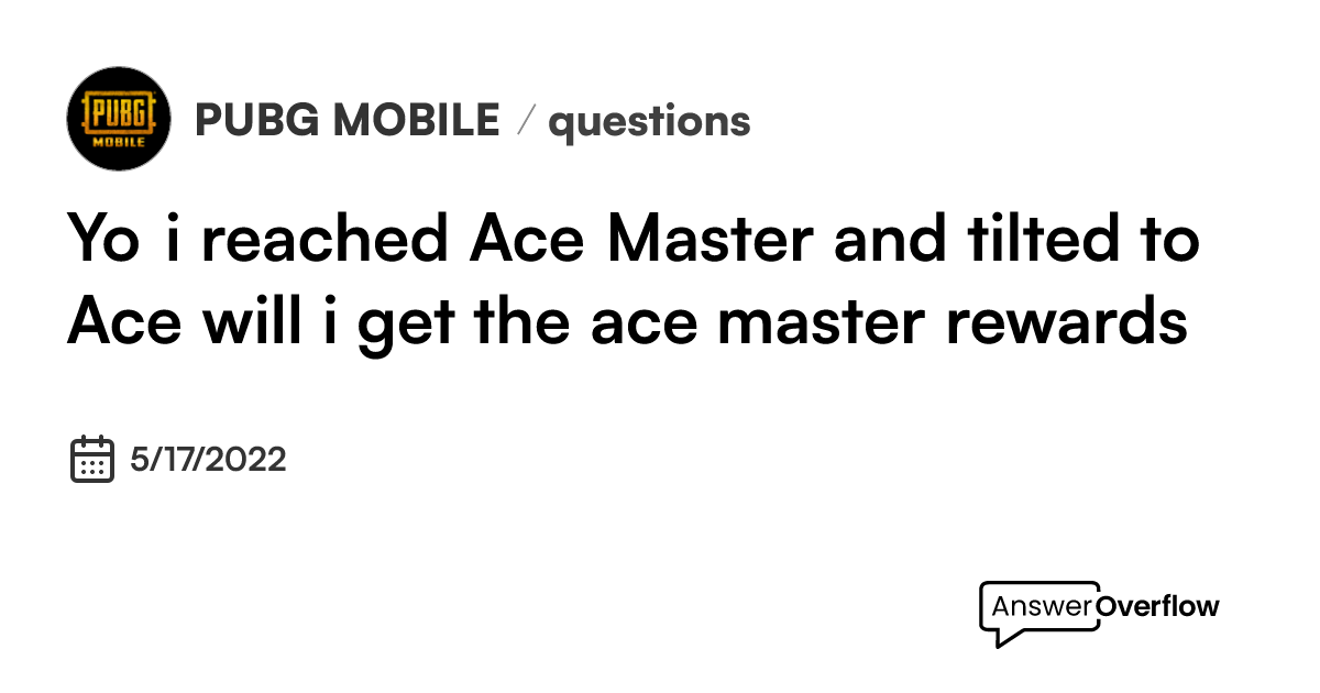 Yo, i reached Ace Master and tilted to Ace, will i get the ace master ...