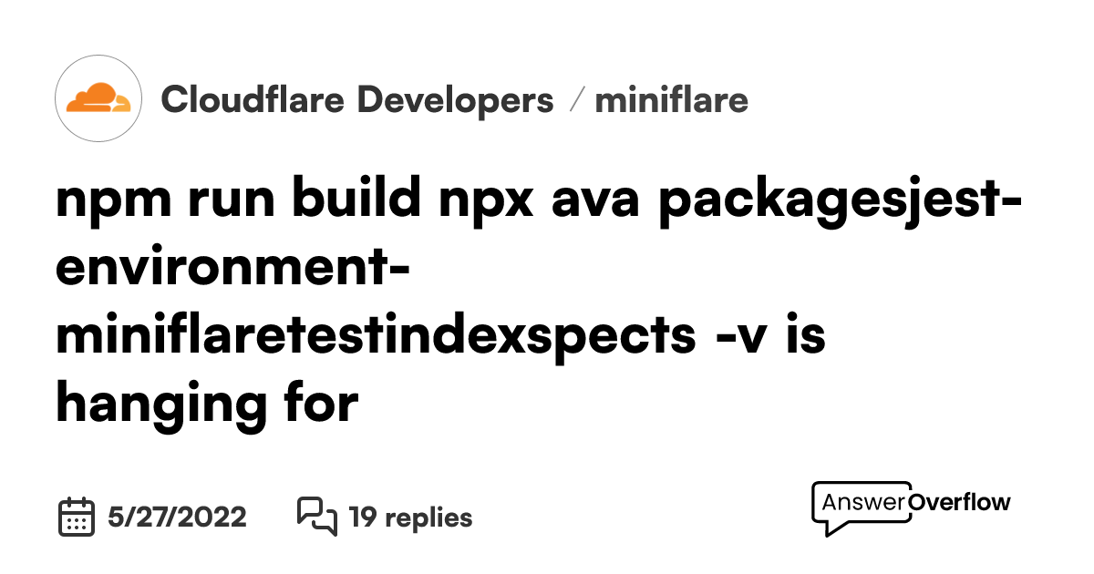 `npm run build && npx ava packages/jest-environment-miniflare/test ...