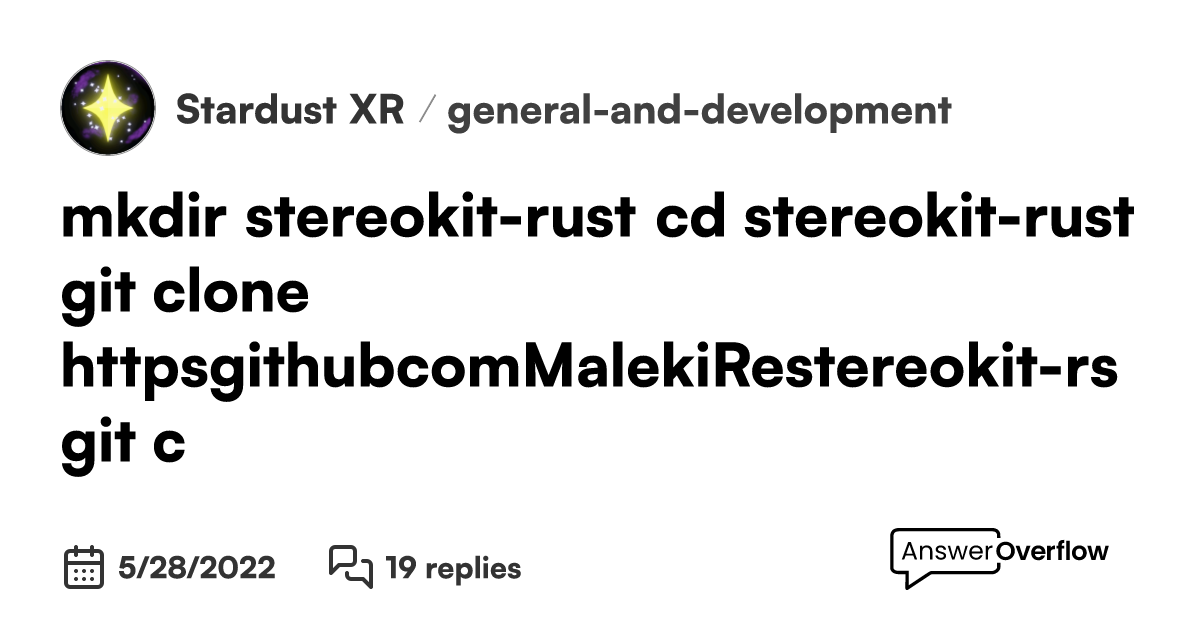 mkdir stereokit-rust cd stereokit-rust git clone https://github.com/MalekiRe/stereokit-rs git ...