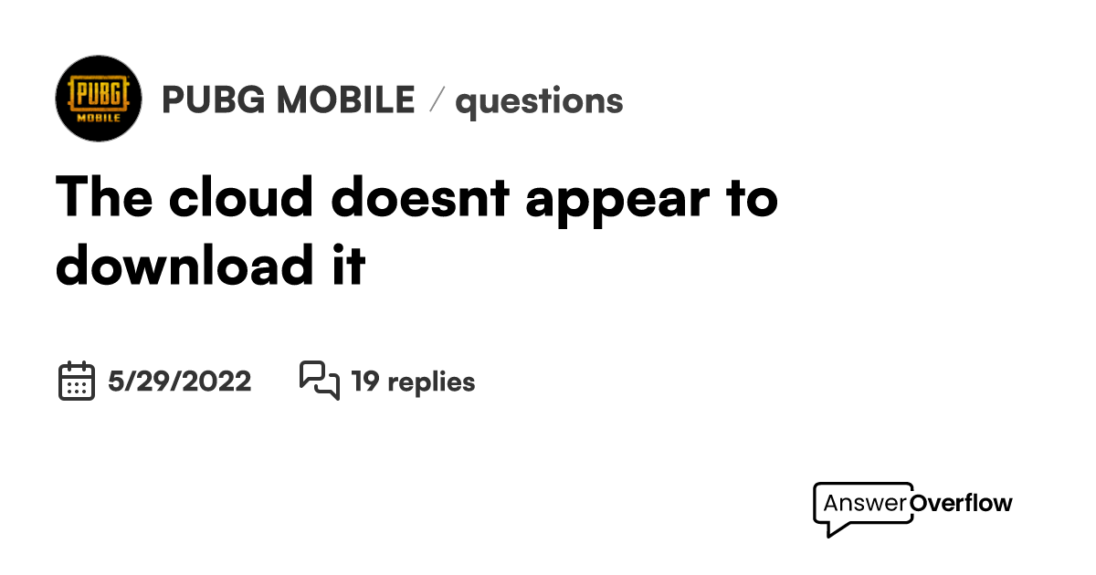 The cloud doesn't appear to download it - PUBG MOBILE