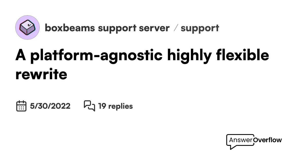A platform-agnostic, highly flexible rewrite - boxbeam's support server