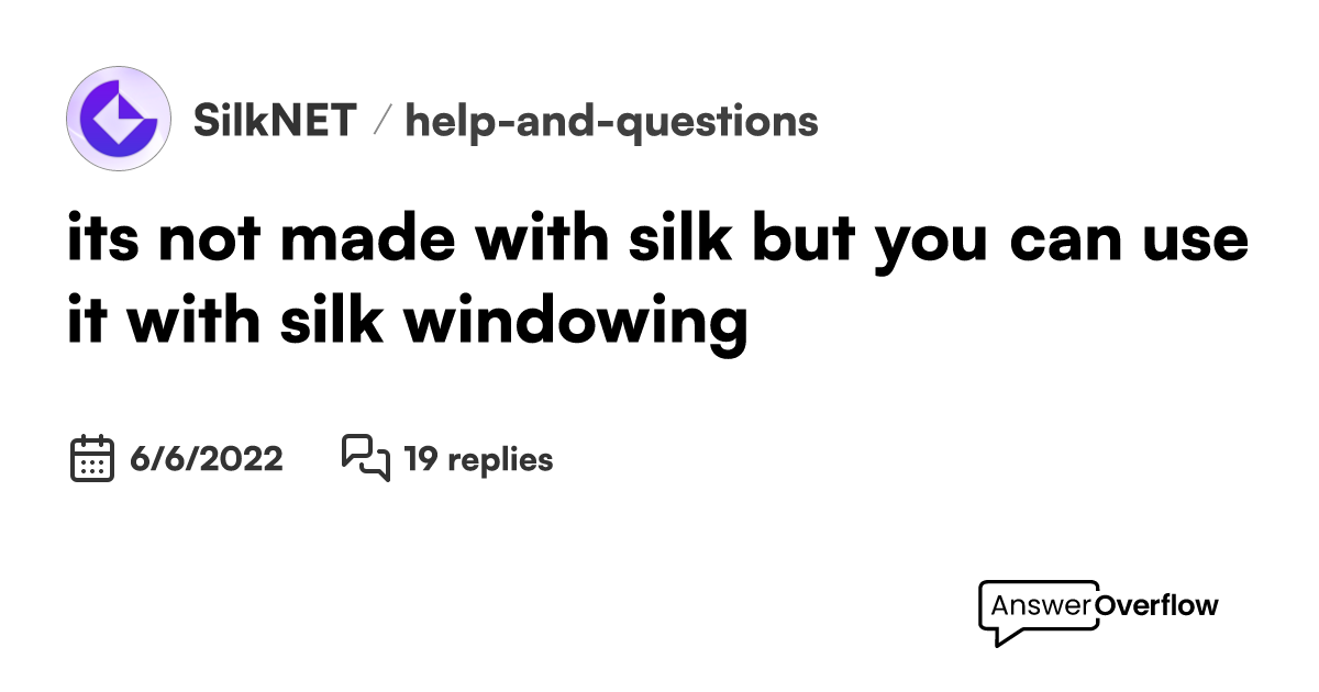 it's not made with silk but you can use it with silk windowing - Silk.NET