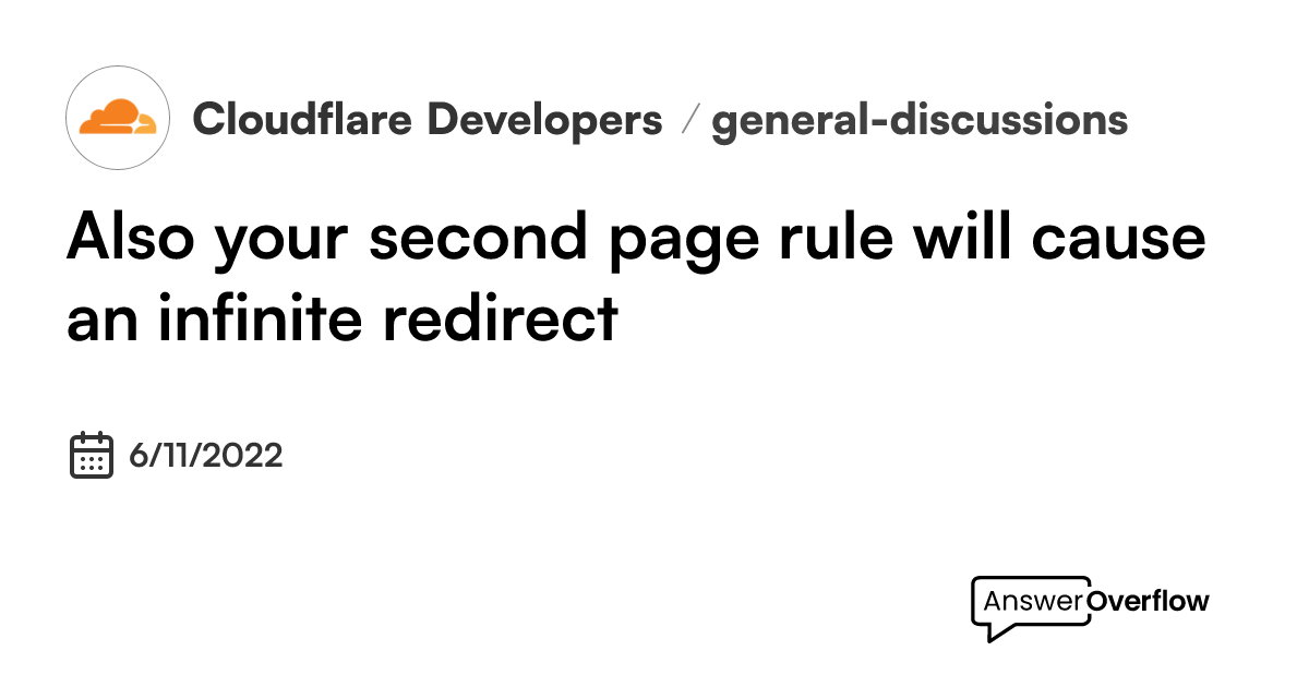 Also, your second page rule will cause an infinite redirect - Cloudflare Developers