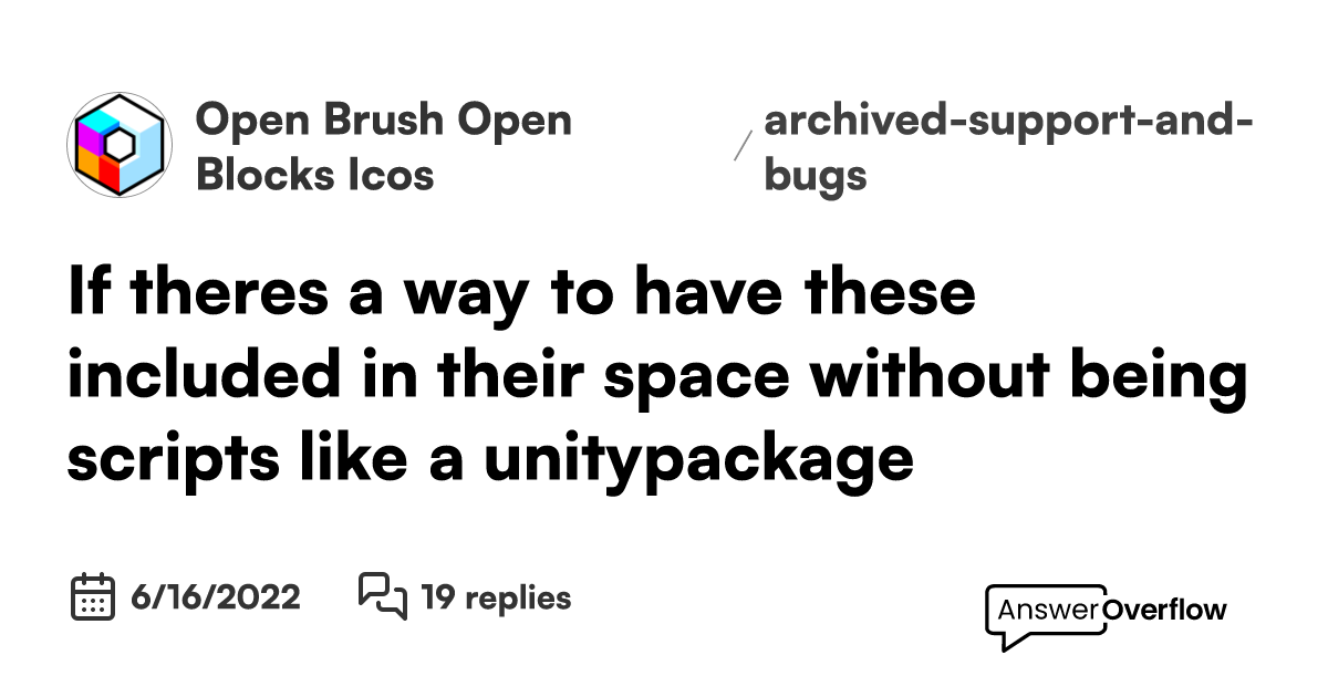 "If there's a way to have these included in their space without being scripts, like a ...