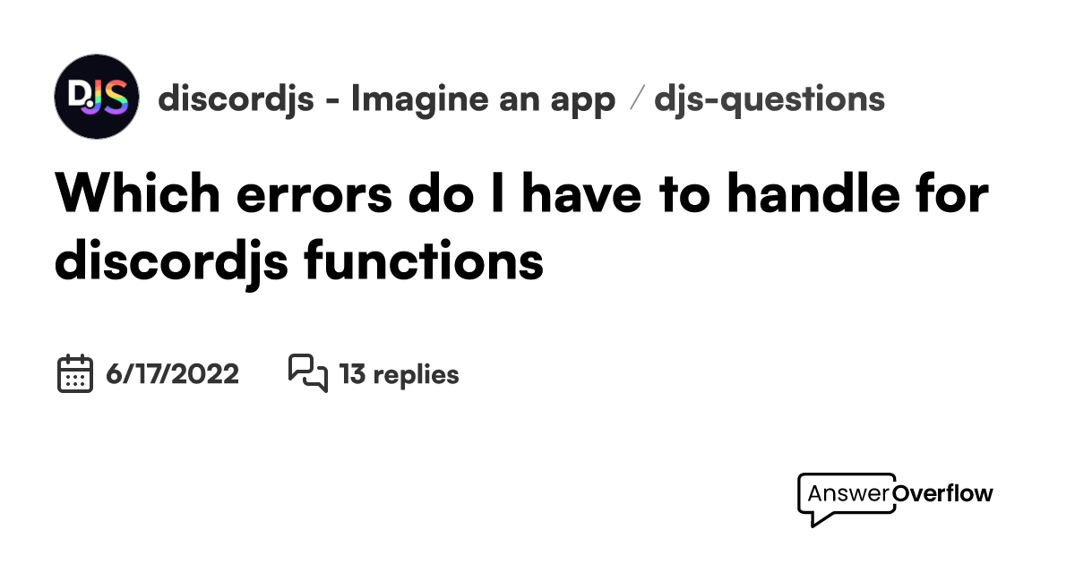 Which errors do I have to handle for discord.js functions? - discord.js - Imagine an app