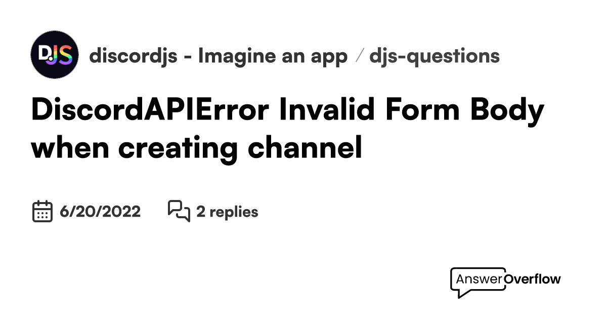 'DiscordAPIError Invalid Form Body' when creating channel - discord.js - Imagine an app
