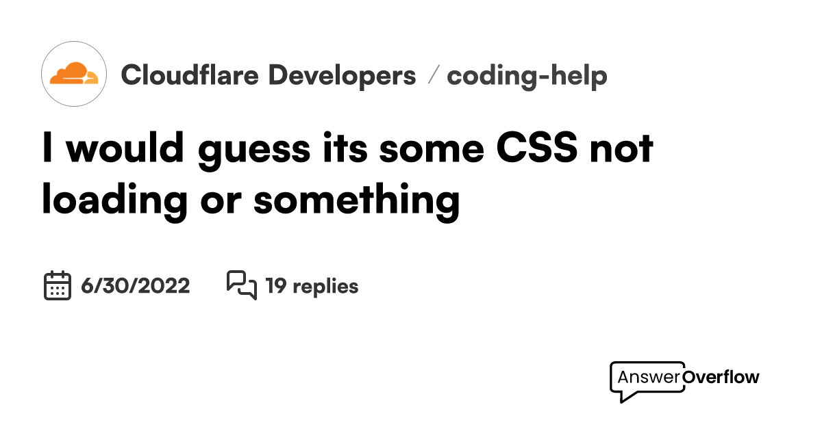 I would guess it's some CSS not loading or something - Cloudflare Developers