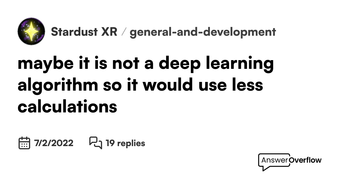 maybe it is not a deep learning algorithm so it would use less ...