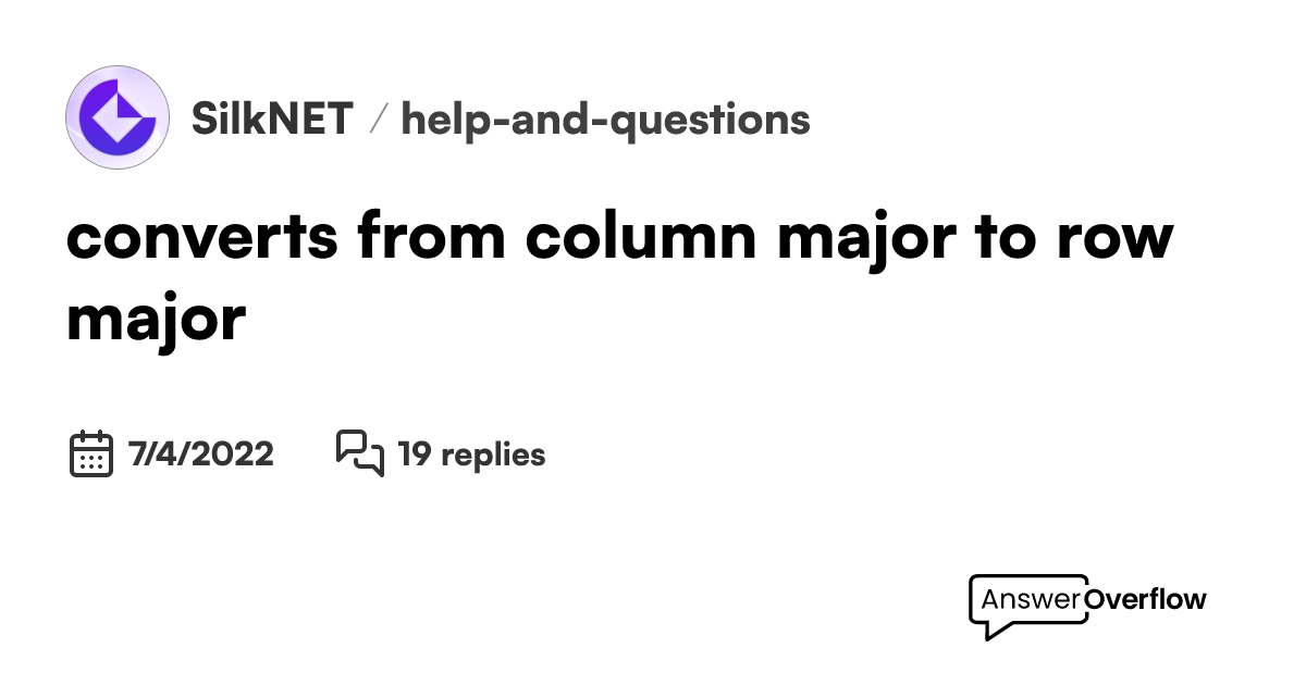 converts from column major to row major - Silk.NET