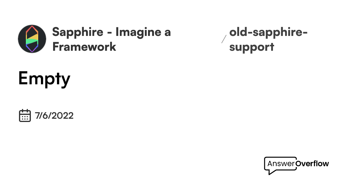 Empty? - Sapphire - Imagine a Framework