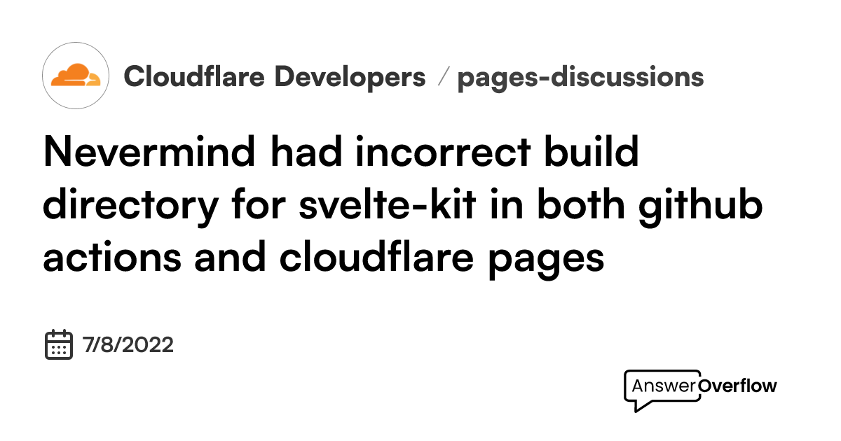 Nevermind, had incorrect build directory for svelte-kit in both github actions and cloudflare ...