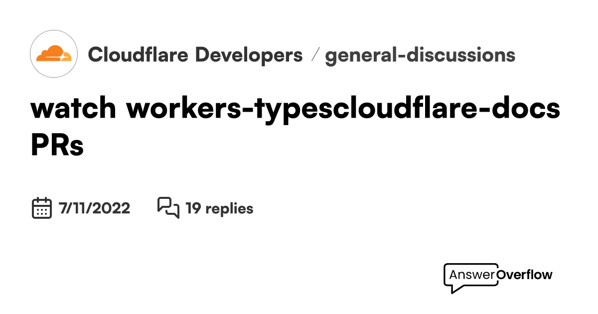 watch workers-types/cloudflare-docs PRs - Cloudflare Developers