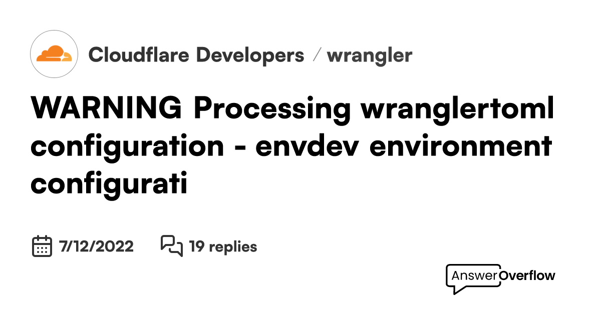 WARNING] Processing wrangler.toml configuration: - "env.dev" environment configuration - "kv ...