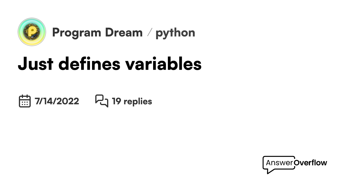 Just defines variables - Program Dream