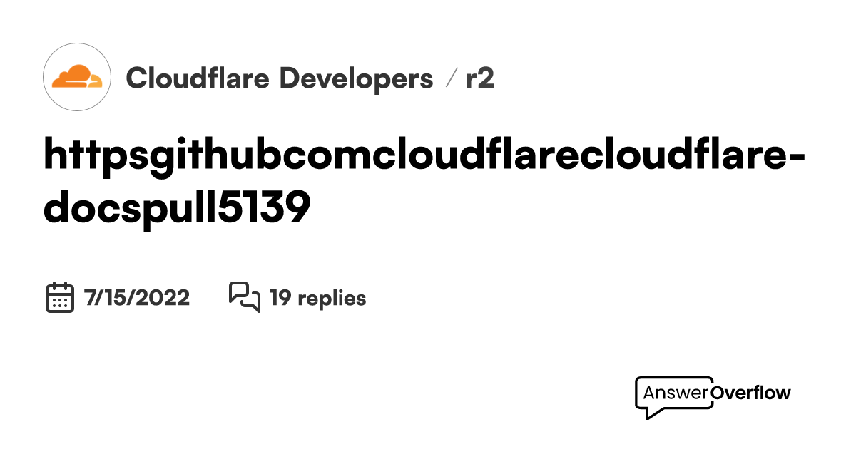 https://github.com/cloudflare/cloudflare-docs/pull/5139 - Cloudflare Developers