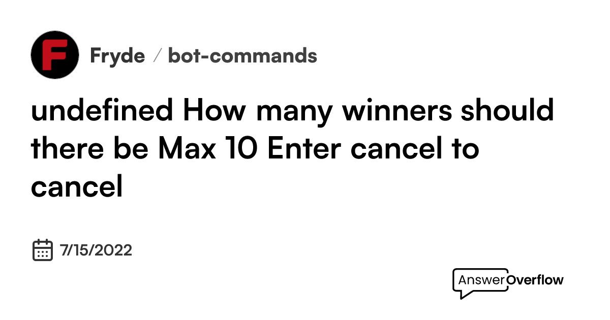 undefined How many winners should there be? **Max 10** Enter `cancel ...