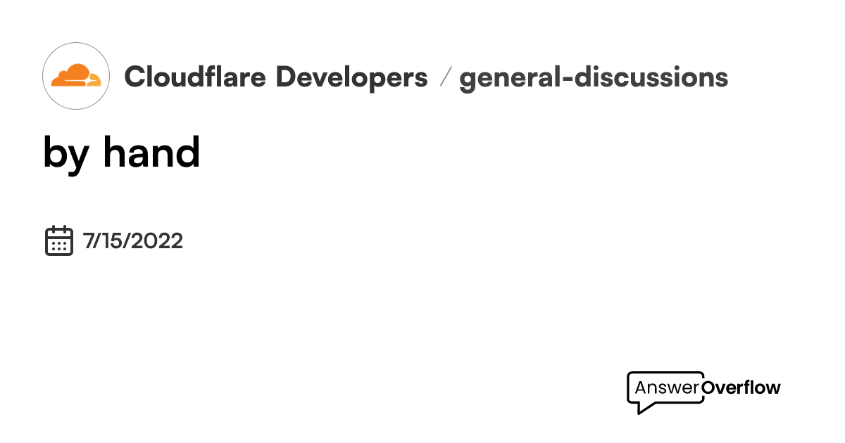 by hand - Cloudflare Developers