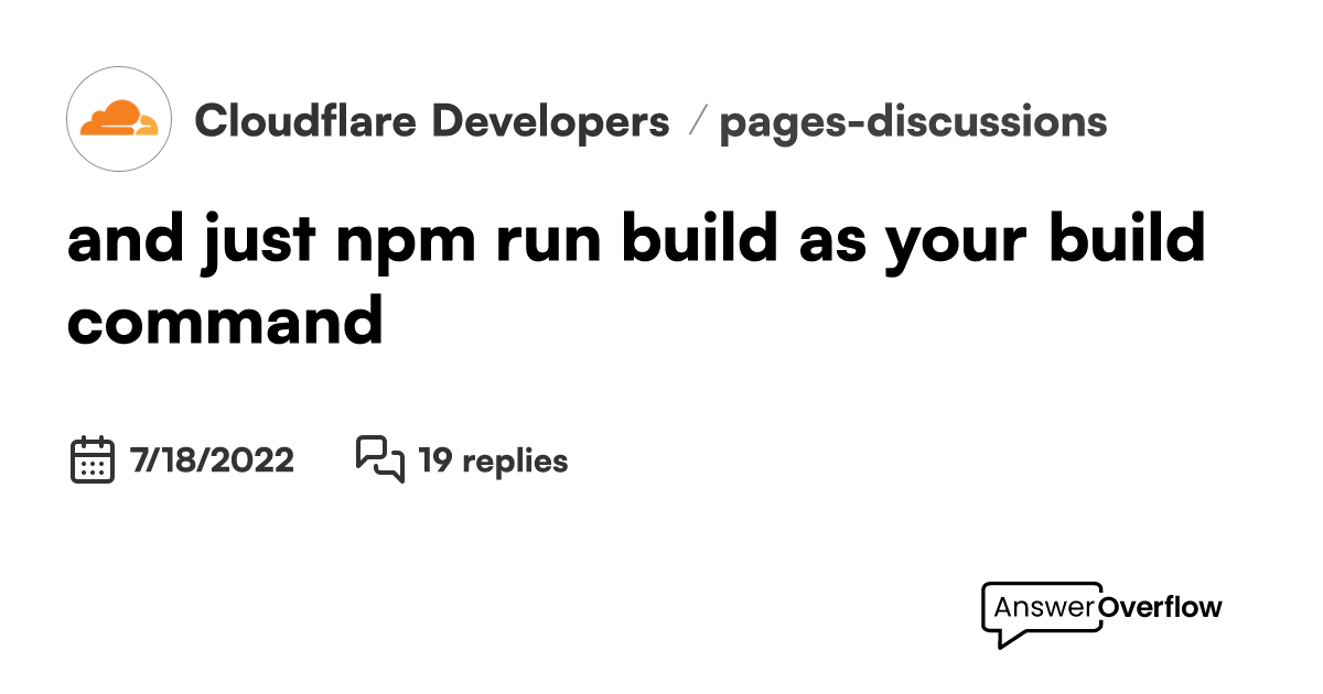 and just `npm run build` as your build command - Cloudflare Developers