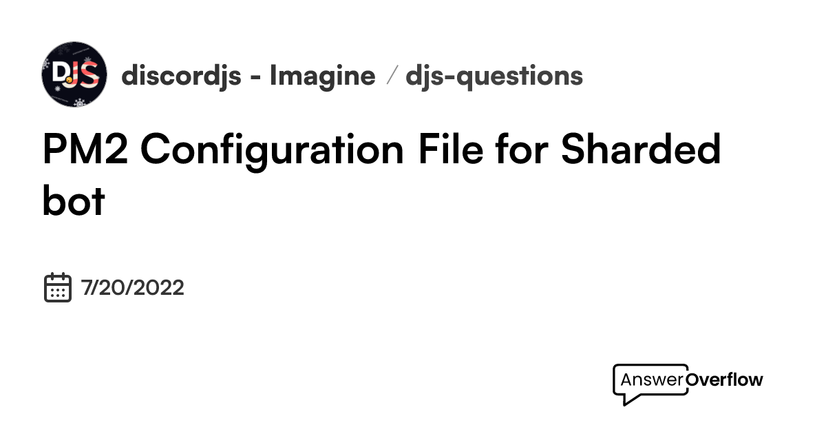 PM2 Configuration File for Sharded bot - discord.js - Imagine an app