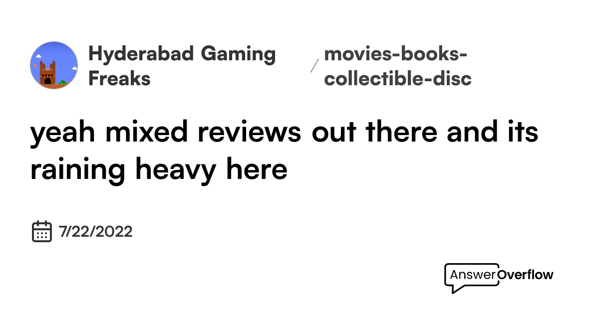 yeah mixed reviews out there and its raining heavy here - Hyderabad ...